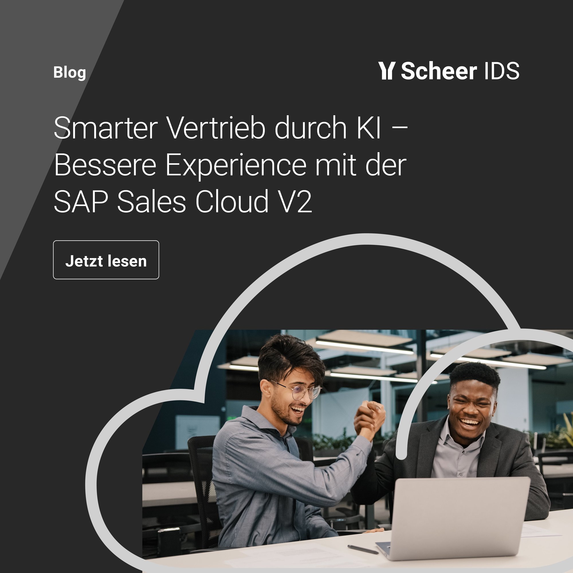Smarter Vertrieb durch KI – Bessere Experience mit der SAP Sales Cloud V2 | Scheer IDS