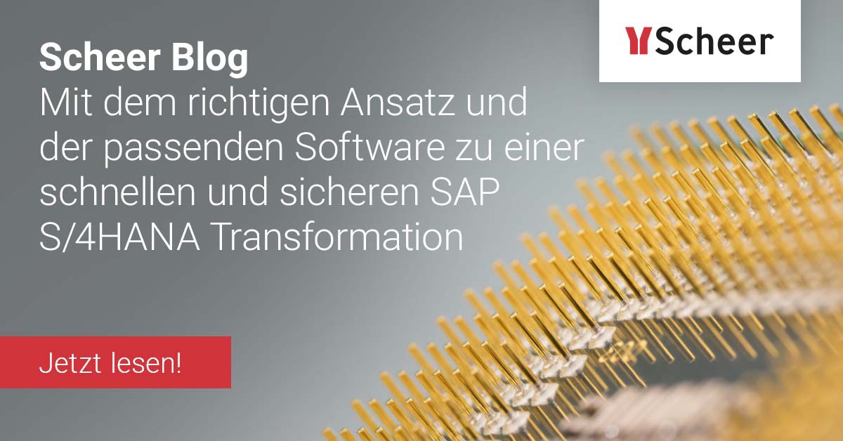 Mit der passenden Software zu einer schnellen, sicheren SAP S/4HANA Transformation | Scheer IDS