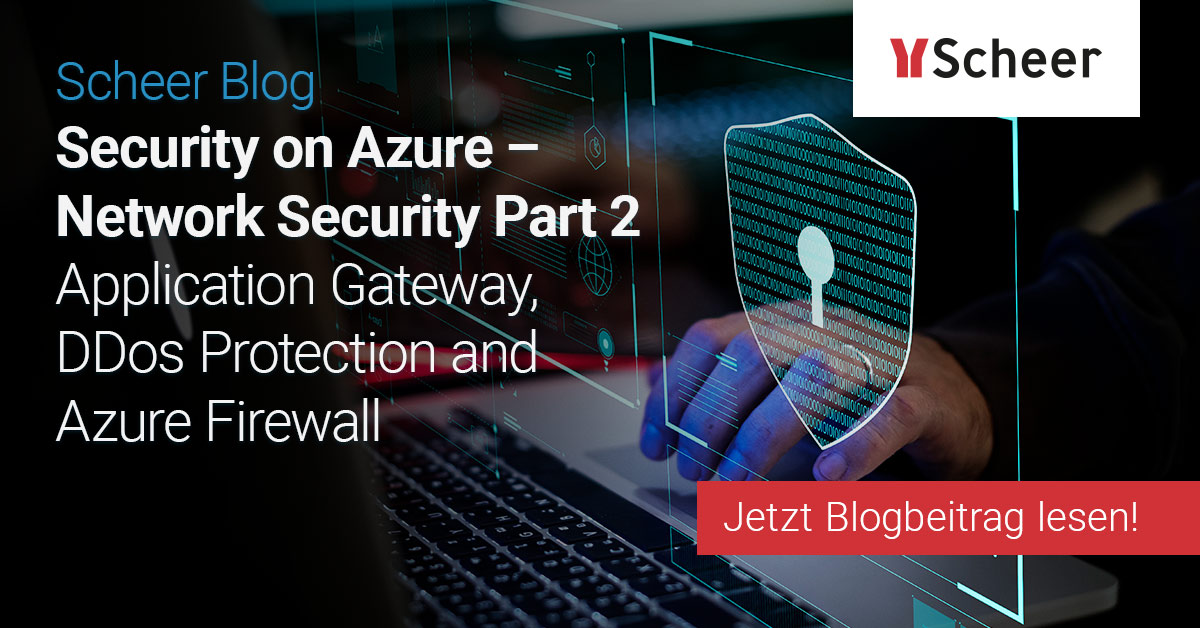 Security on Azure – Network Security Teil 2 | Scheer IDS