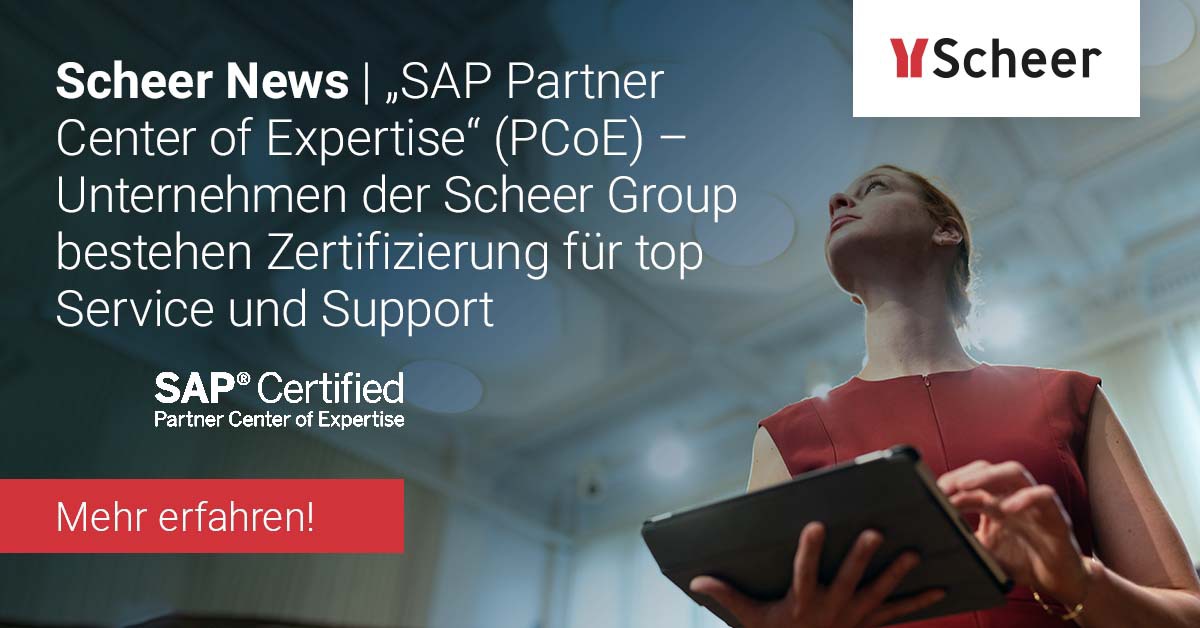„SAP Partner Center of Expertise“ (PCoE) - Unternehmen der Scheer Group bestehen Zertifizierung ...