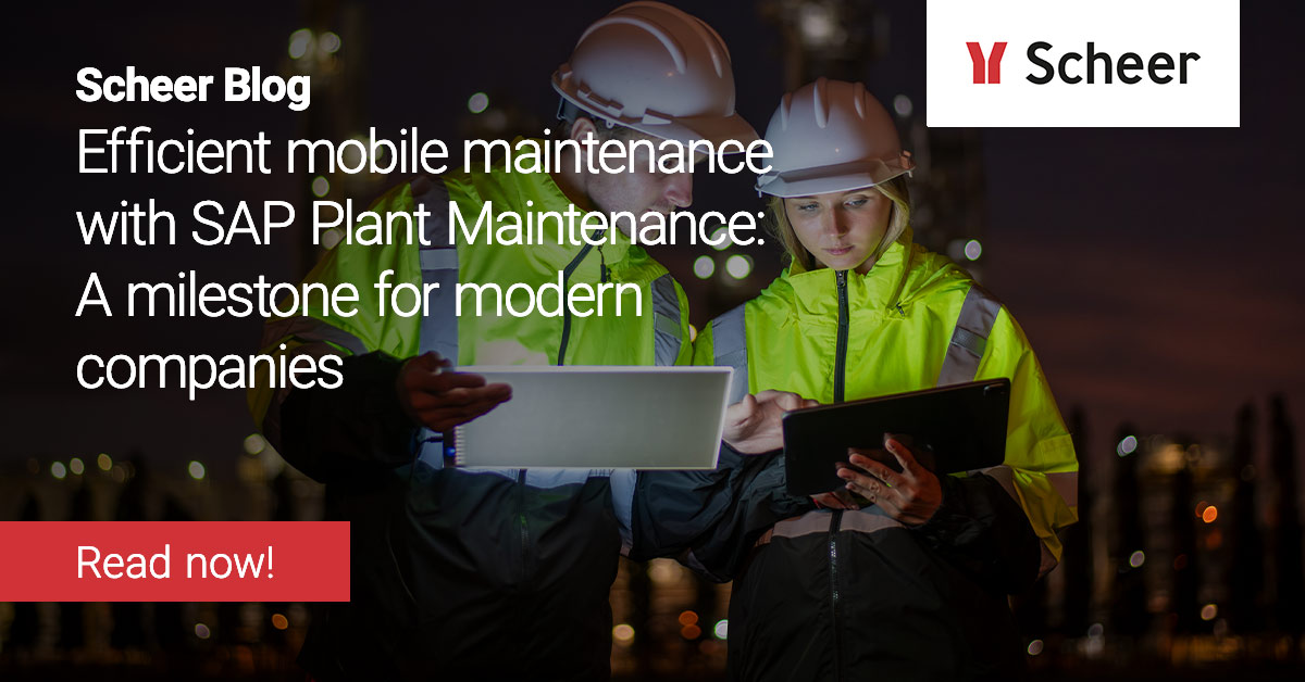 Efficient mobile maintenance with SAP Plant Maintenance | Scheer IDS