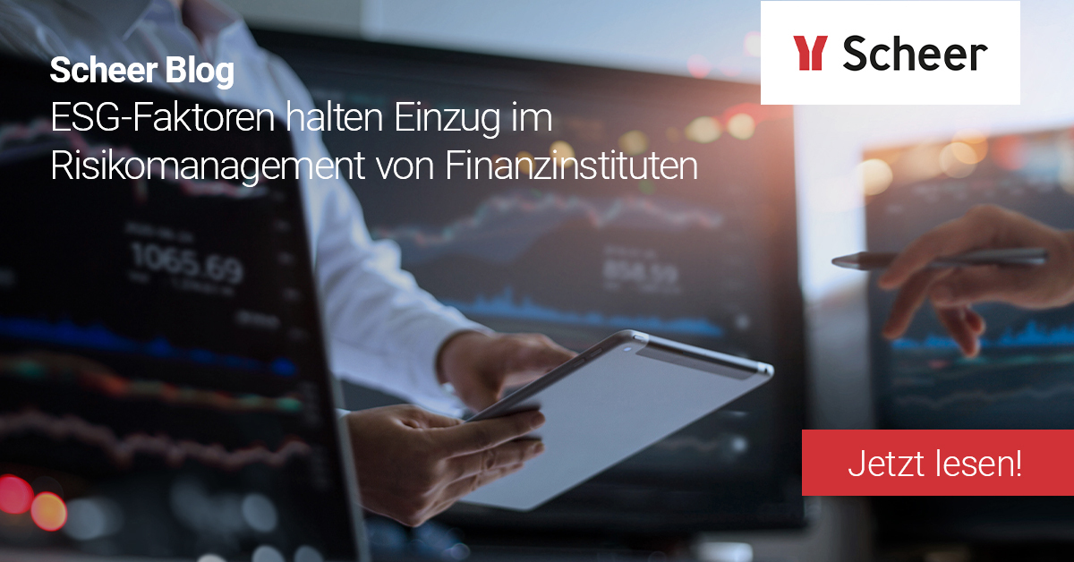 ESG-Faktoren halten Einzug im Risikomanagement von Finanzinstituten ...