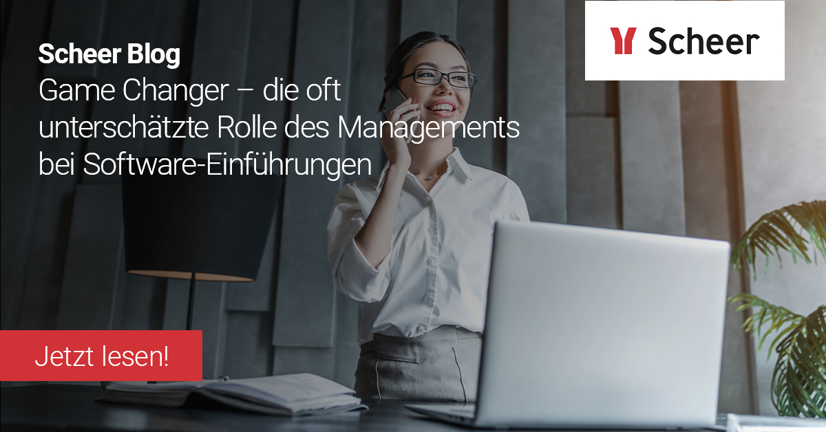Game Changer – die oft unterschätzte Rolle des Managements bei Software-Einführungen | Scheer IDS