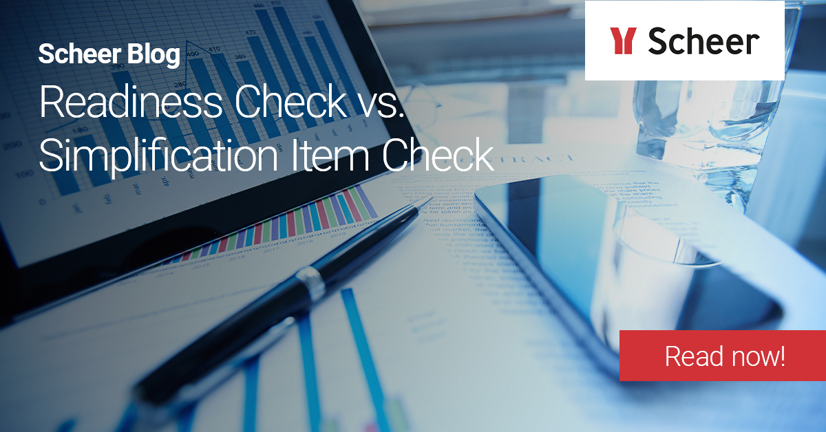 Readiness Check vs. Simplification Item Check | Scheer IDS