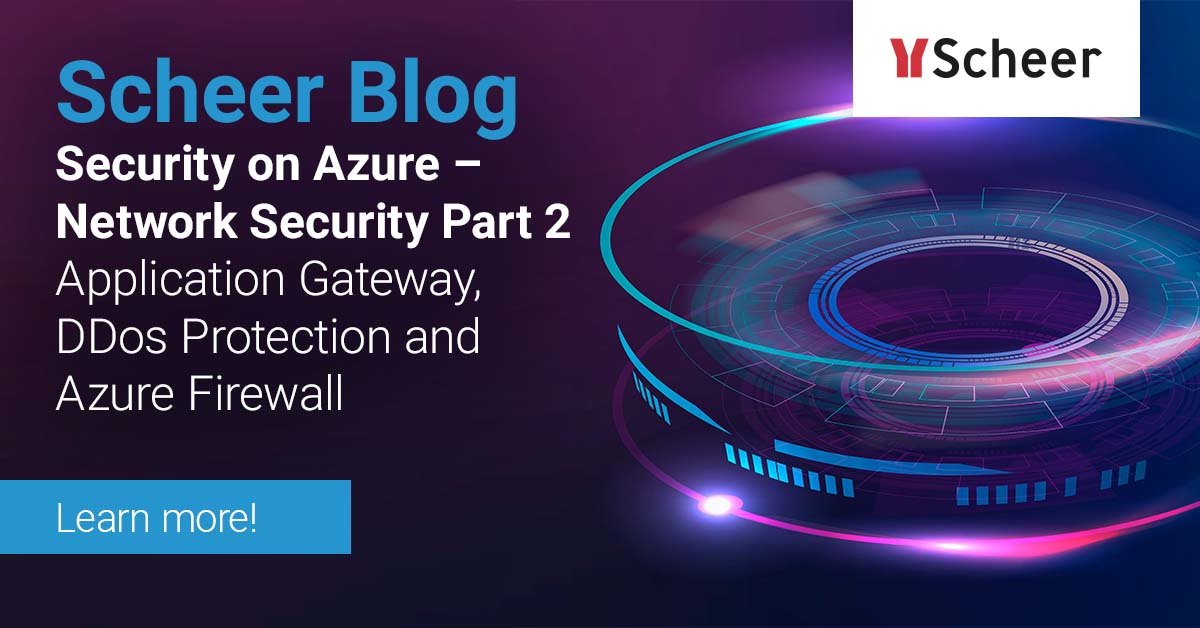 Security on Azure – Threat Protection Part 2 | Scheer IDS