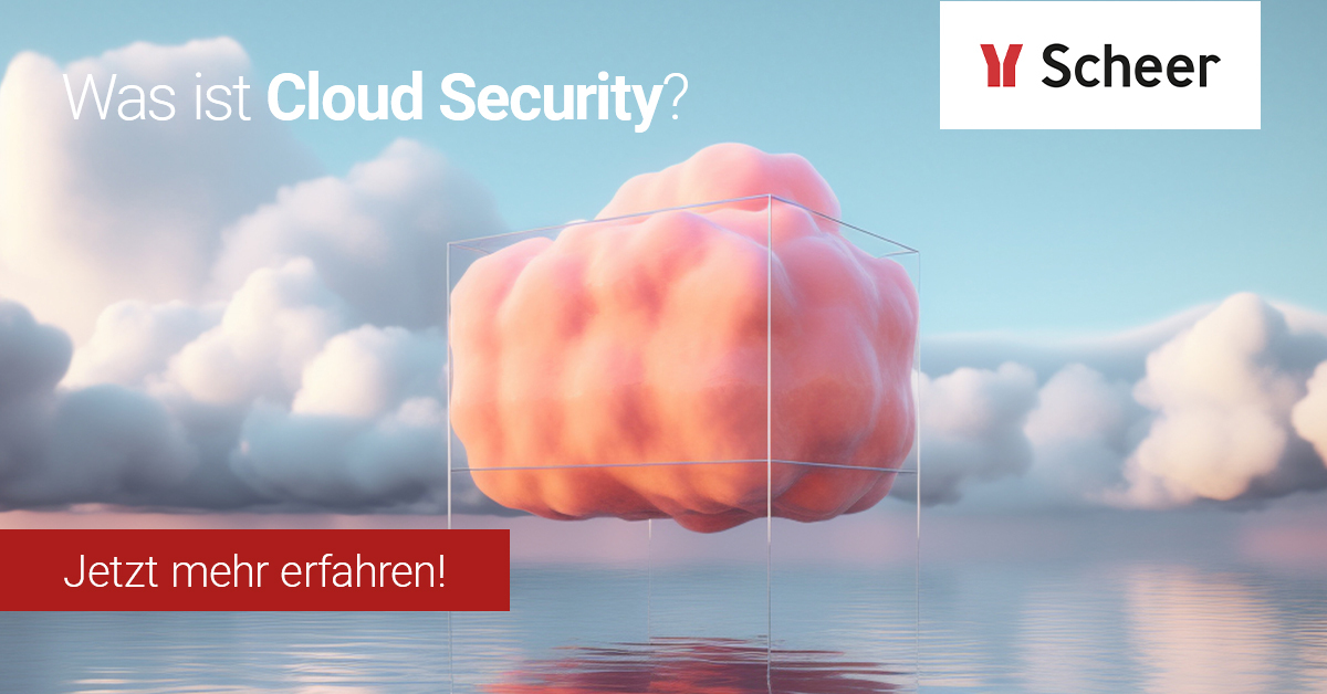 Was ist Cloud Security? | Scheer IDS Wiki