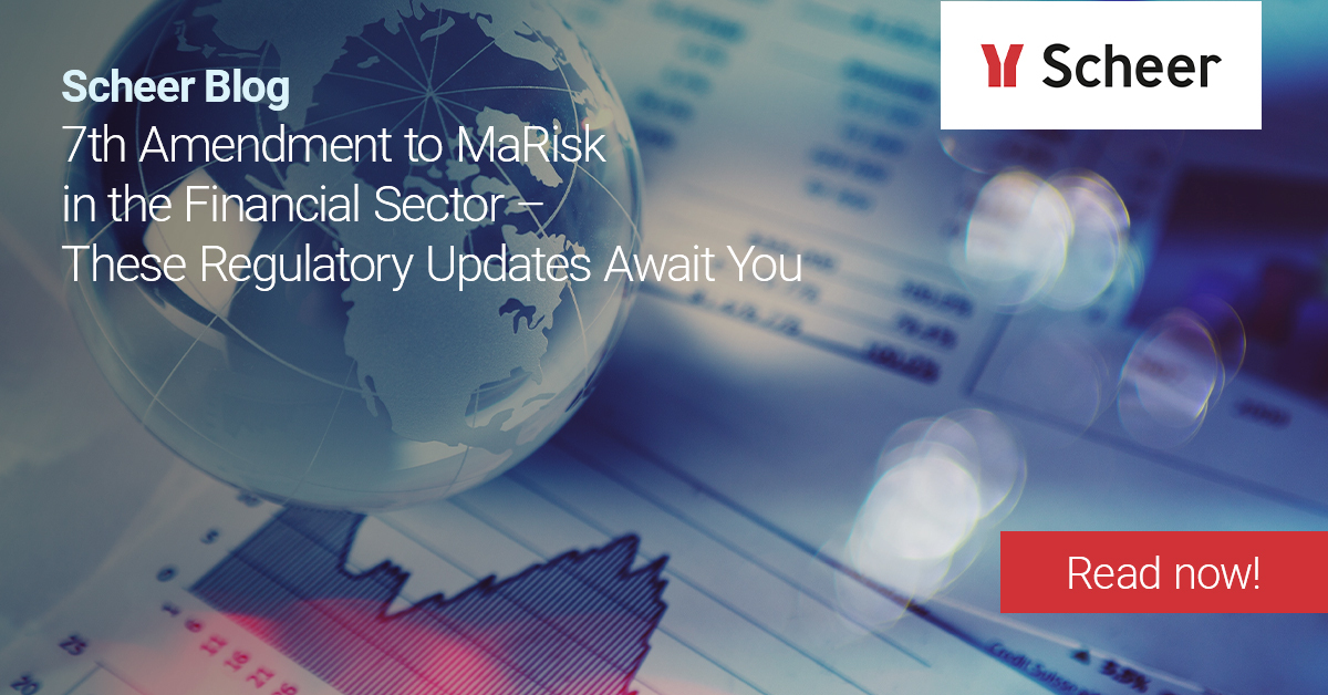 7th Amendment to MaRisk in the Financial Sector – These Regulatory ...