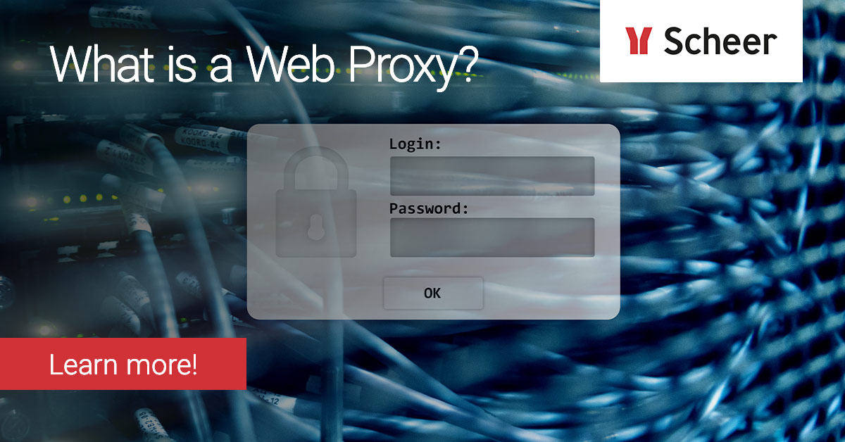 What is a Web Proxy? | Scheer IDS Wiki